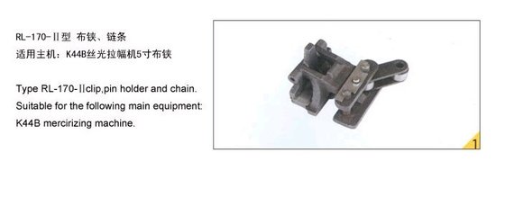 Model K44B Mercerizing Stentering Range Stenter Machine Parts Clip, Chain, Pin Holder OEM
